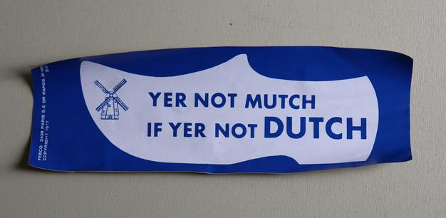 A Brief History of the Phrase “If you ain’t Dutch, you ain’t Much ...